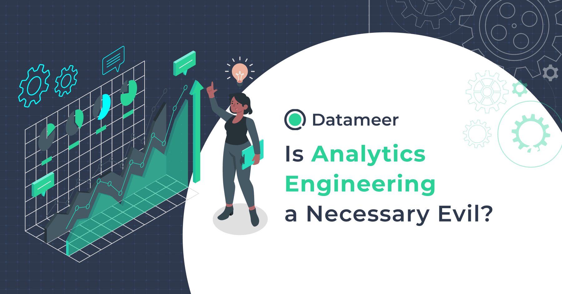 Is Analytics Engineering a Necessary Evil? - Datameer